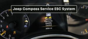Jeep Compass Says Service ESC System And Won't Start [FIXED]